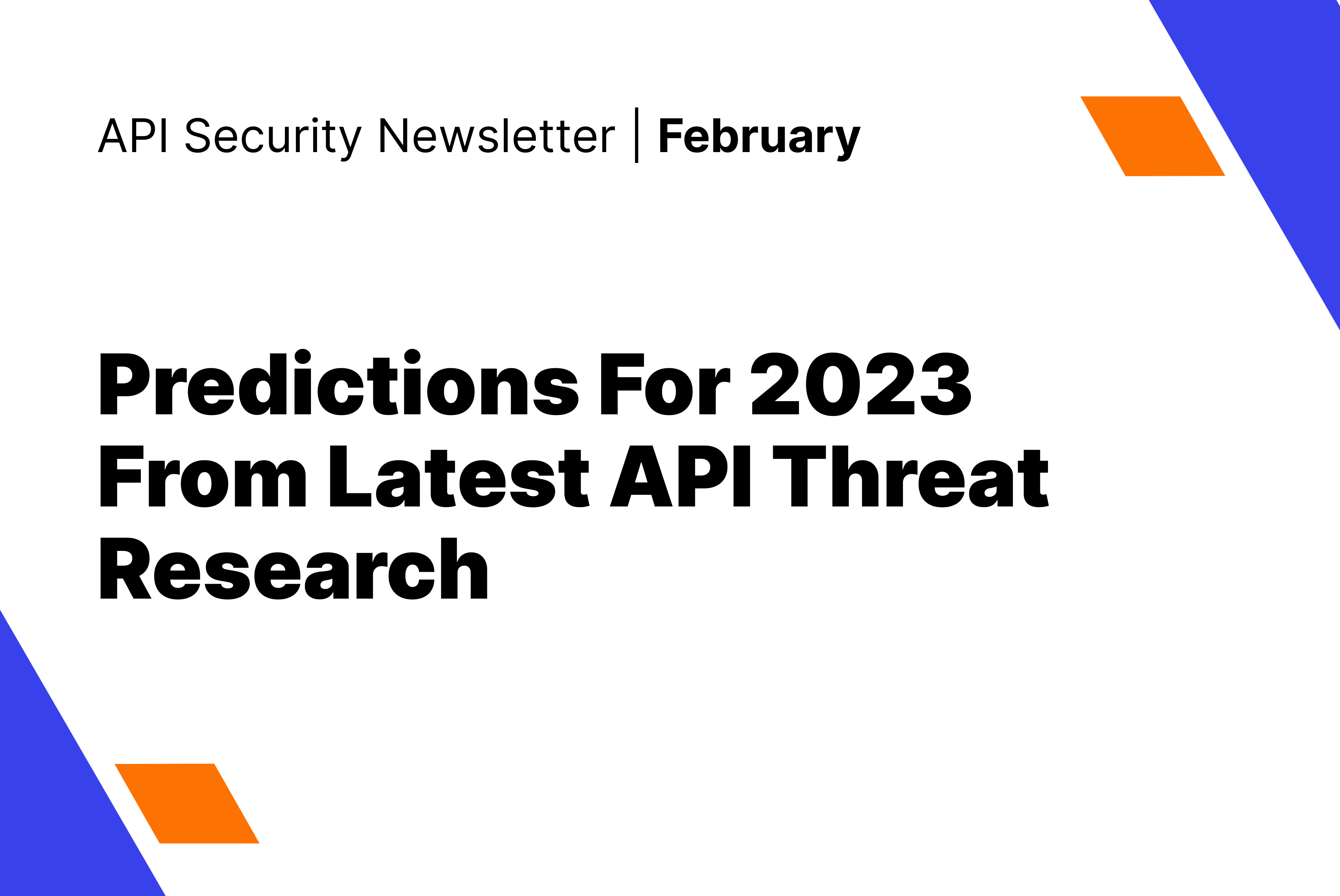Predictions for 2023 from Latest API Threat Research | API Security ...