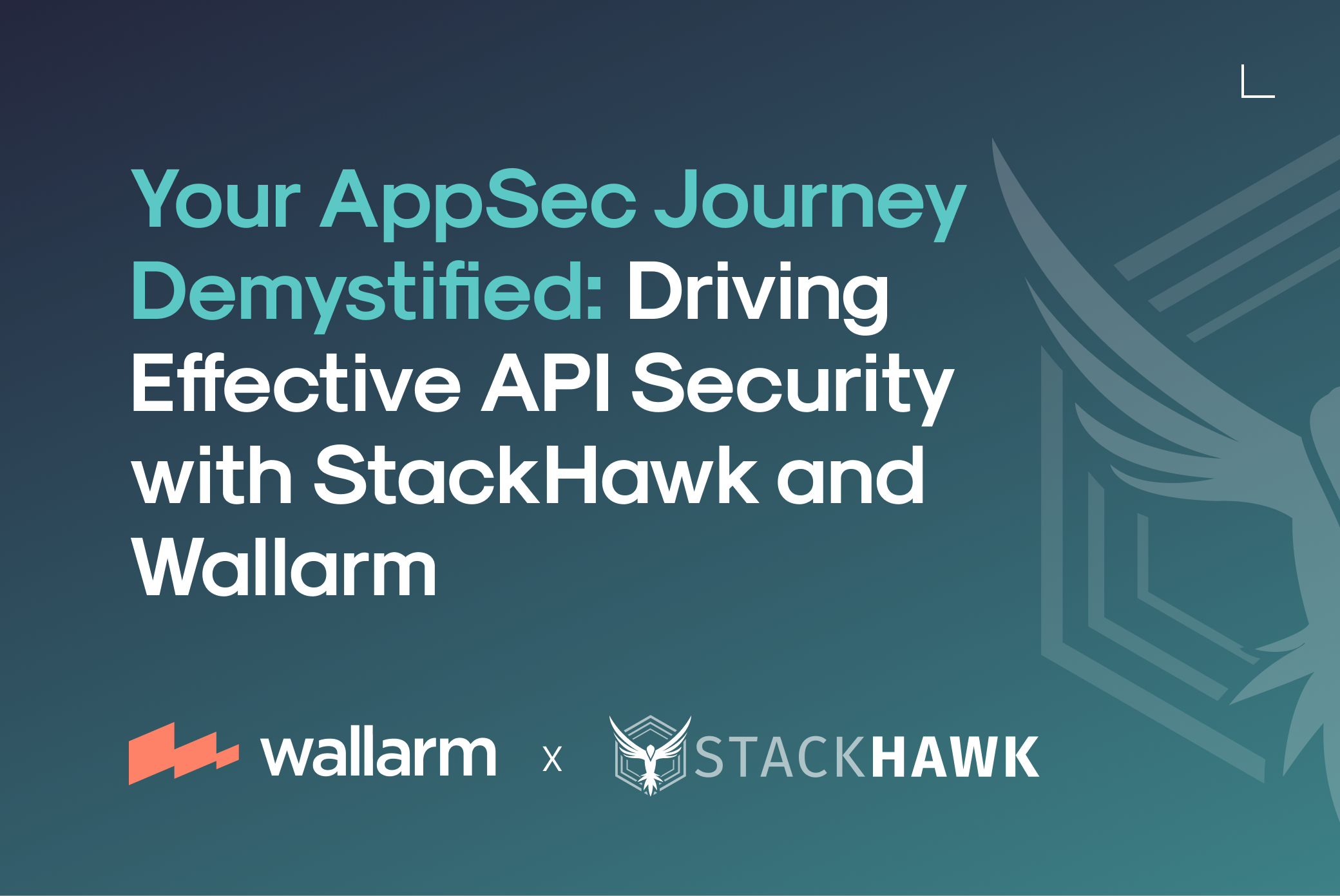 Wallarm & StackHawk: Proactive API Security for Modern Threats
