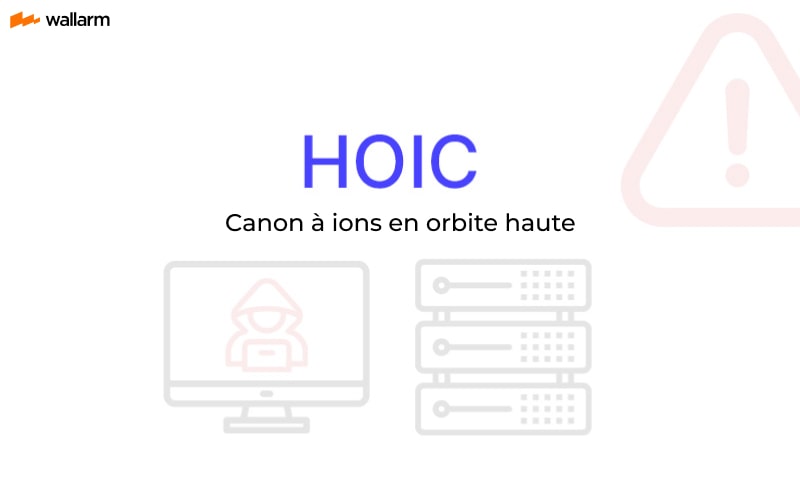 Qu'est-ce que le canon à ions à haute orbite (HOIC) ? 🛠 — Wallarm