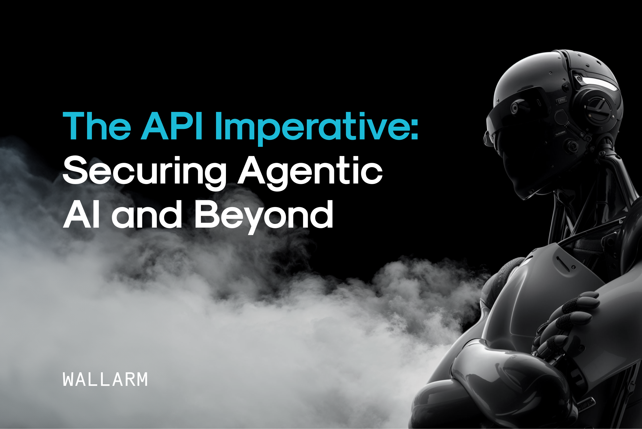The API Imperative: Securing Agentic AI and Beyond — API Security