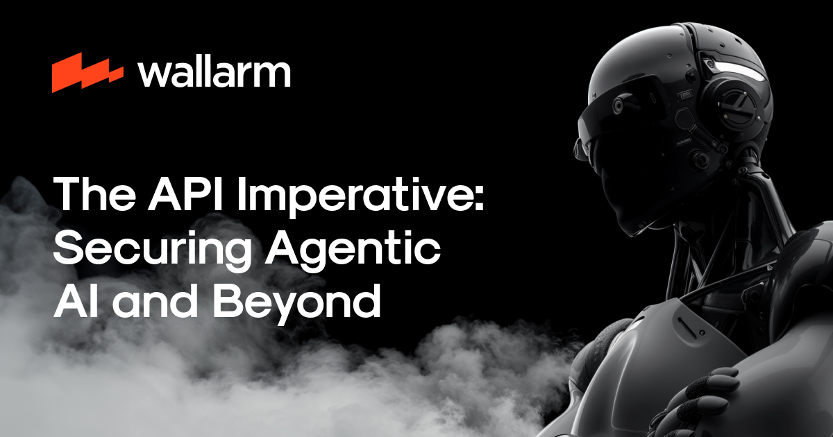 The API Imperative: Securing Agentic AI and Beyond — API Security