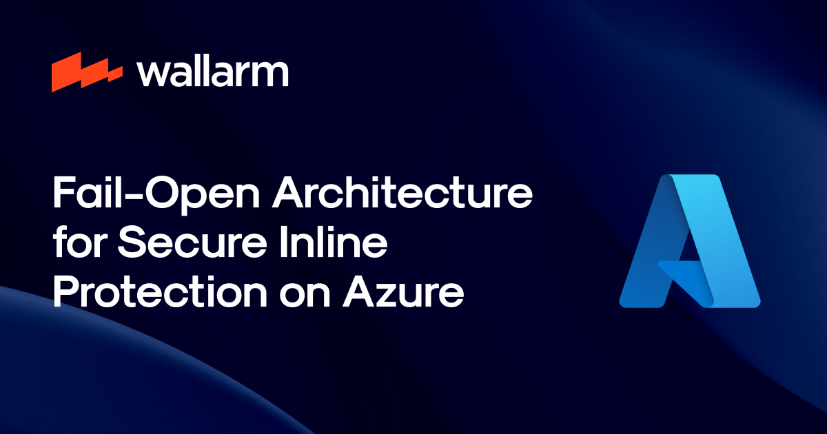 Fail-Open Architecture for Secure Inline Protection on Azure