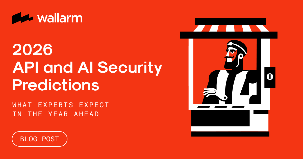 2026 API and AI Security Predictions: What Experts Expect in the Year Ahead — API Security